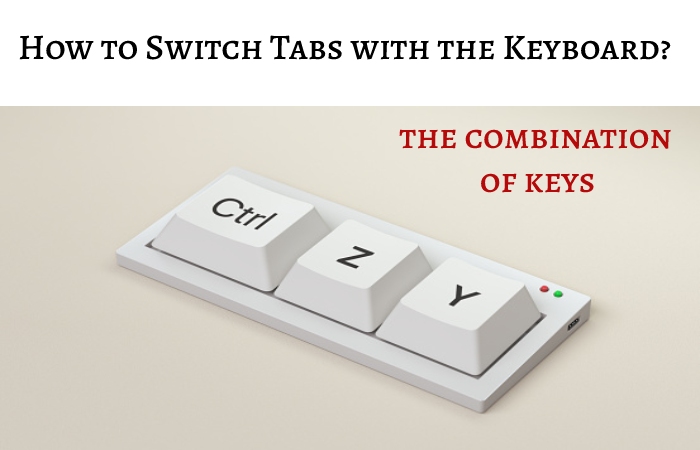 How To Switch Tabs With The Keyboard In PC World 2022